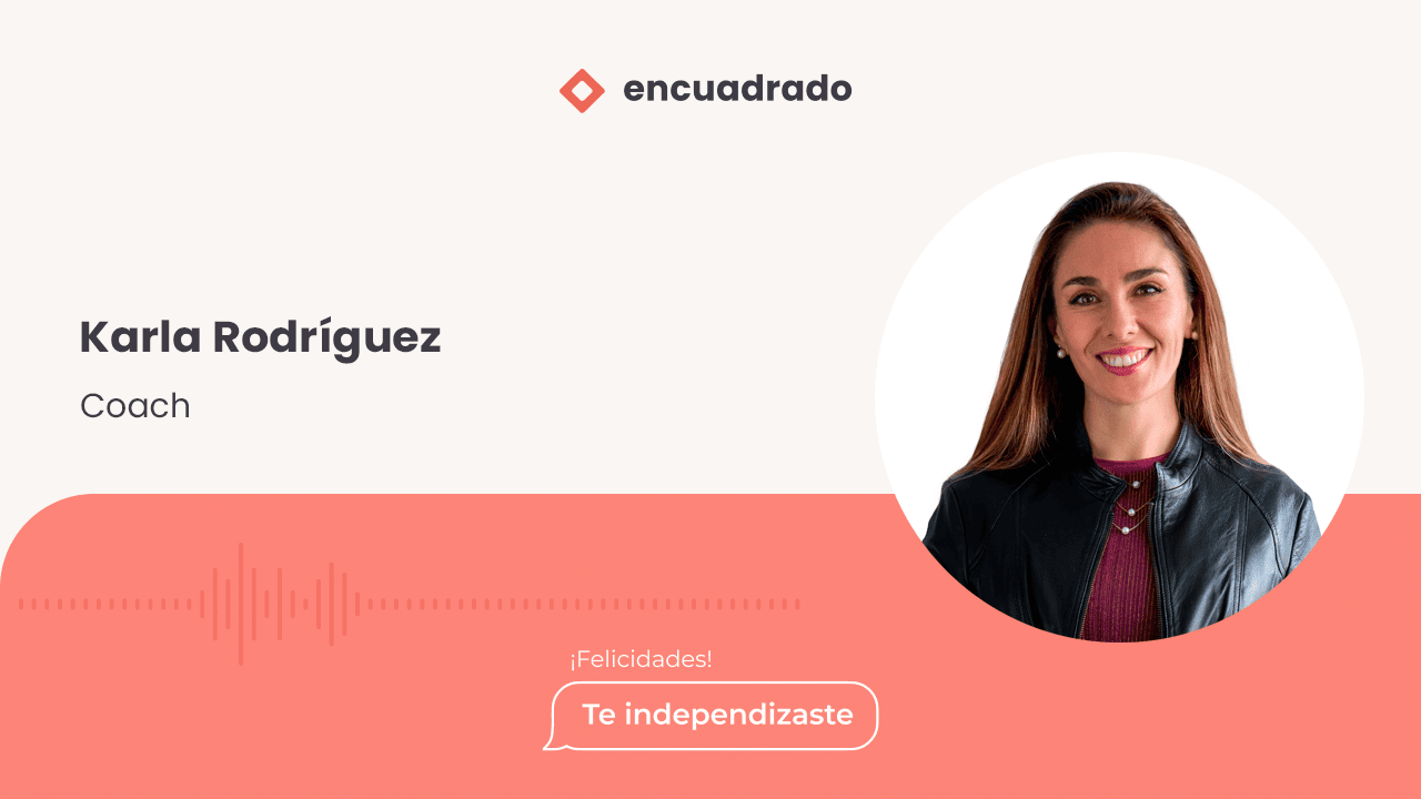 Karla rodriguez | ¡Felicidades! Te independizaste